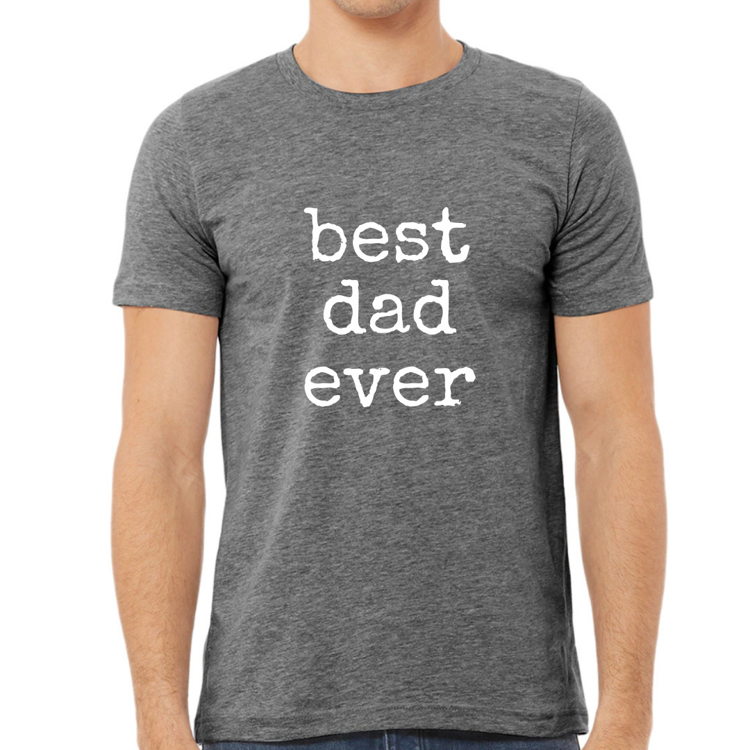 Best Dad Ever (Font: Typewriter) – ShopGetTanked